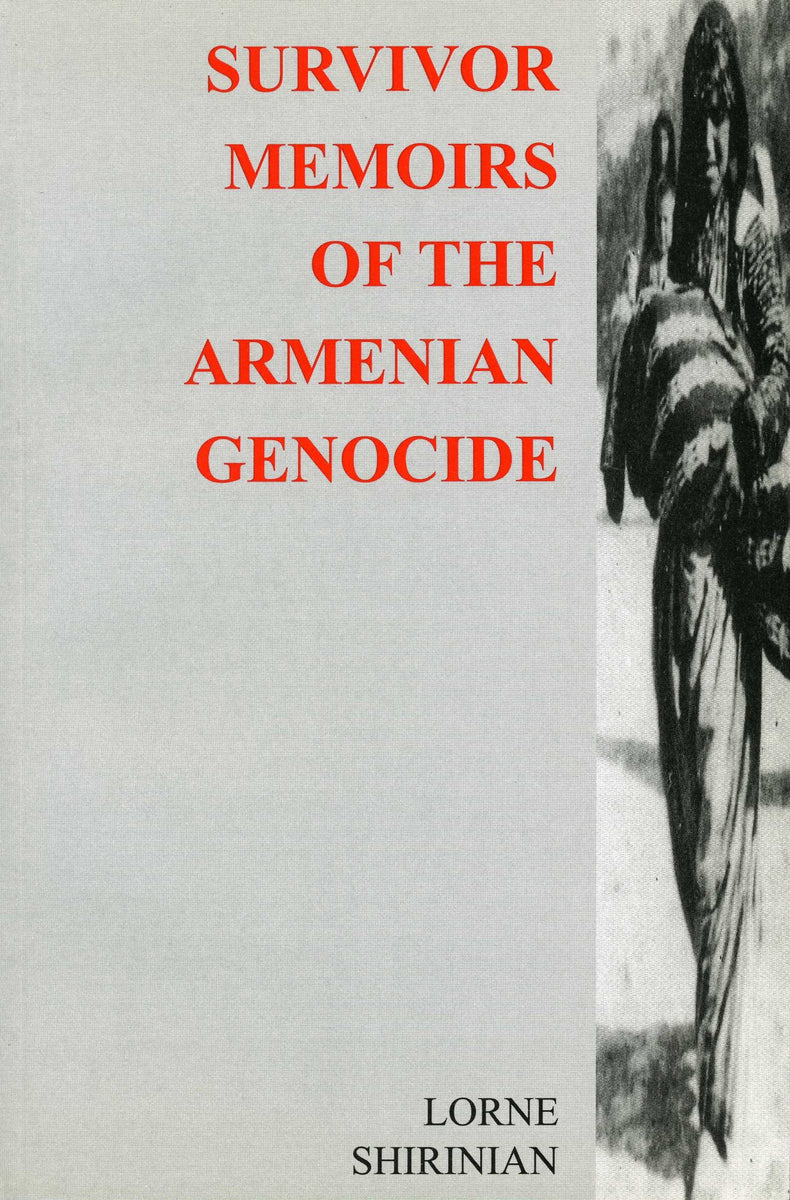 SURVIVOR MEMOIRS OF THE ARMENIAN GENOCIDE – NAASR