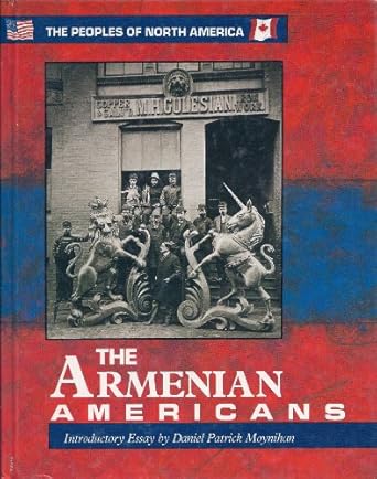 Armenian Americans, The~ The Peoples of North America – NAASR