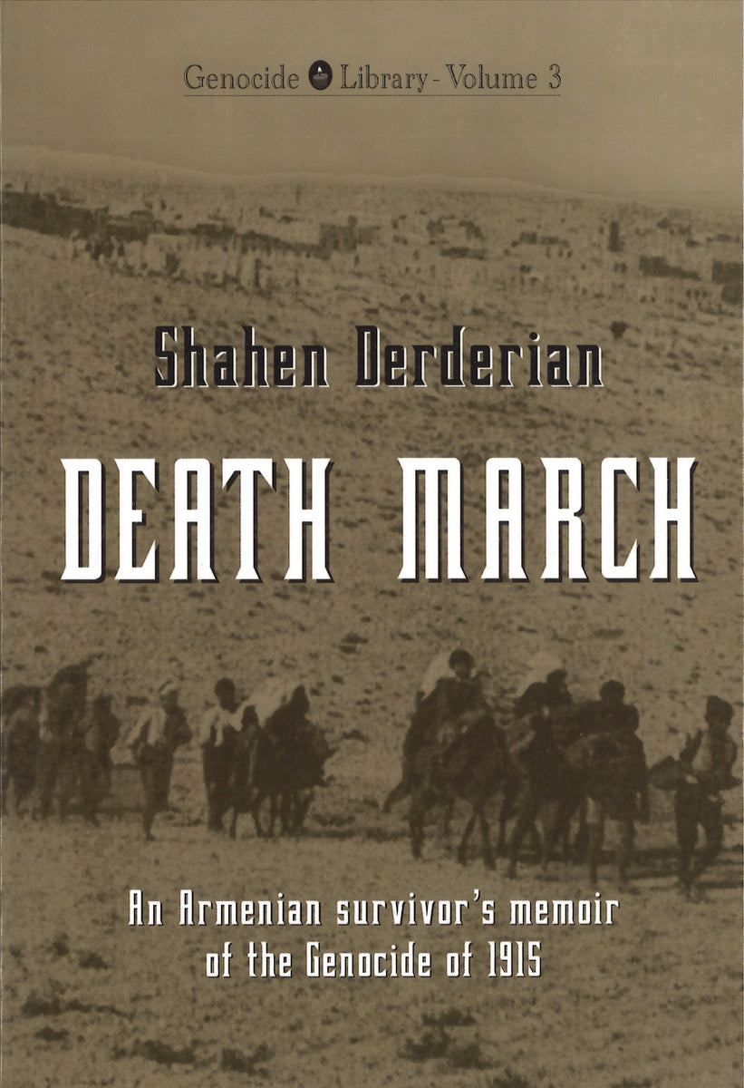 DEATH MARCH: AN ARMENIAN SURVIVOR'S MEMOIR – NAASR