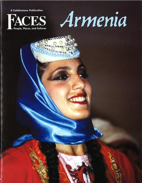 Faces: People, Places, and Cultures ~ Armenia – NAASR