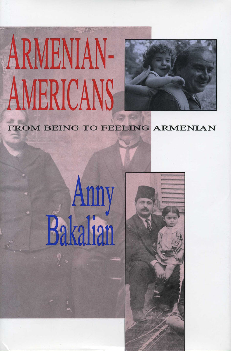 ARMENIAN-AMERICANS: From Being to Feeling Armenian – NAASR