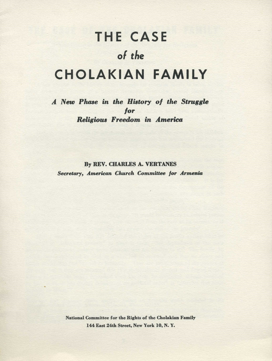 CASE OF THE CHOLAKIAN FAMILY: A New Phase in the History of the Strugg ...