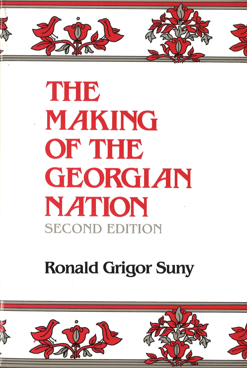 MAKING OF THE GEORGIAN NATION – NAASR