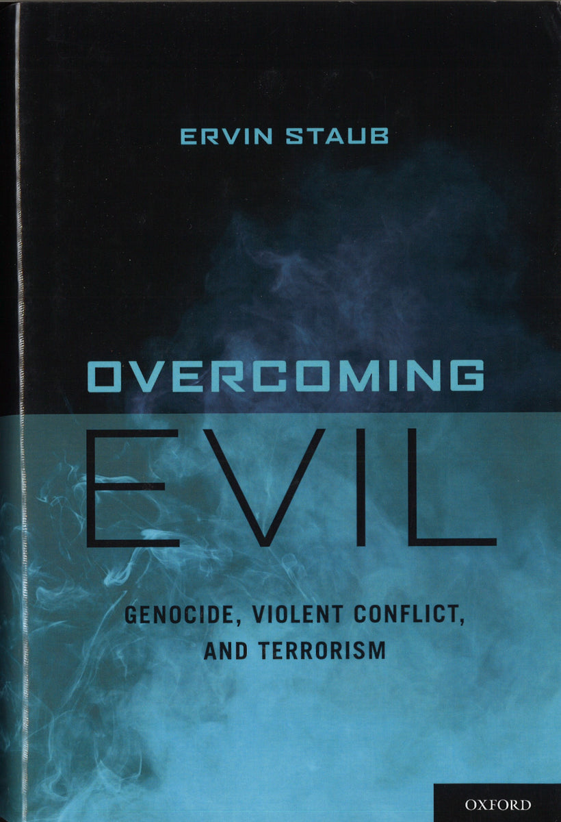 OVERCOMING EVIL: GENOCIDE, VIOLENT CONFLICT, AND TERRORISM – NAASR